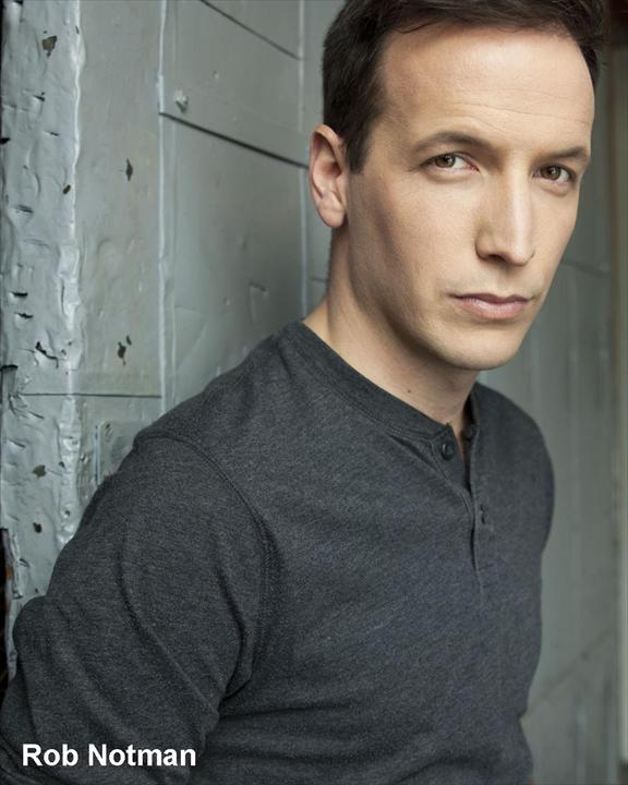 Rob Notman – Actor for February 1st Screenplay Festival – WILDsound ...